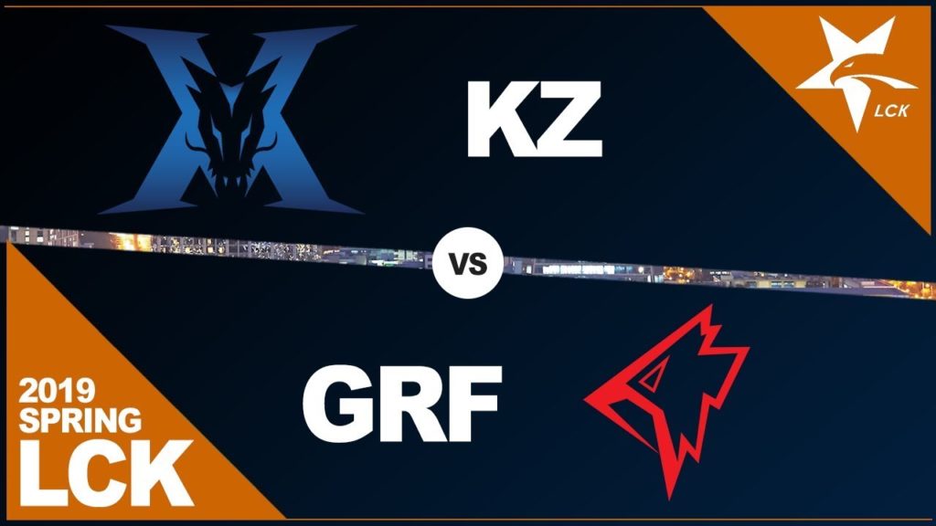 kz vs grf lck 2019 | LoL忍者